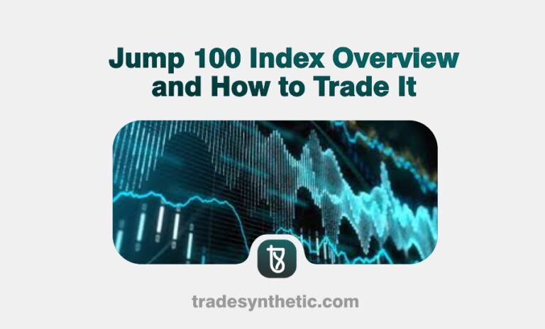 Jump 100 Index Overview and How to Trade It - Tradesynthetic
